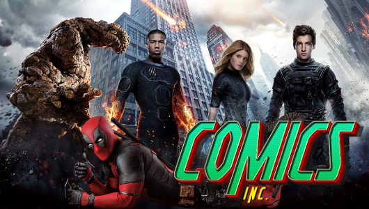 Comics Inc 03: Deadpool and… Fant4stic? - Big Red Barrel